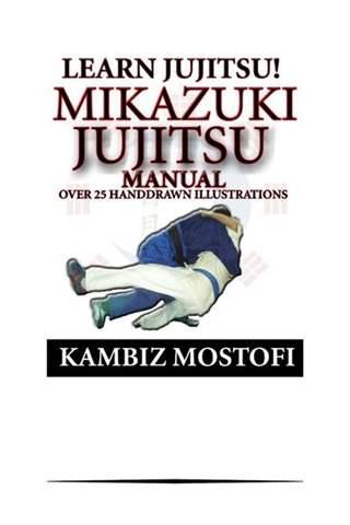 Learn Jujitsu Mikazuki Jujitsu Manual - Giri Martial Arts Supplies