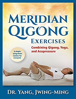 Meridian Qigong Exercises by Dr Jwing-Ming Yang - Giri Martial Arts ...